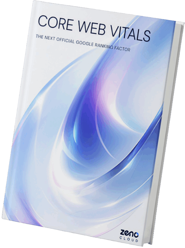 Core Web Vitals: New Ranking Factors - ZenoCloud